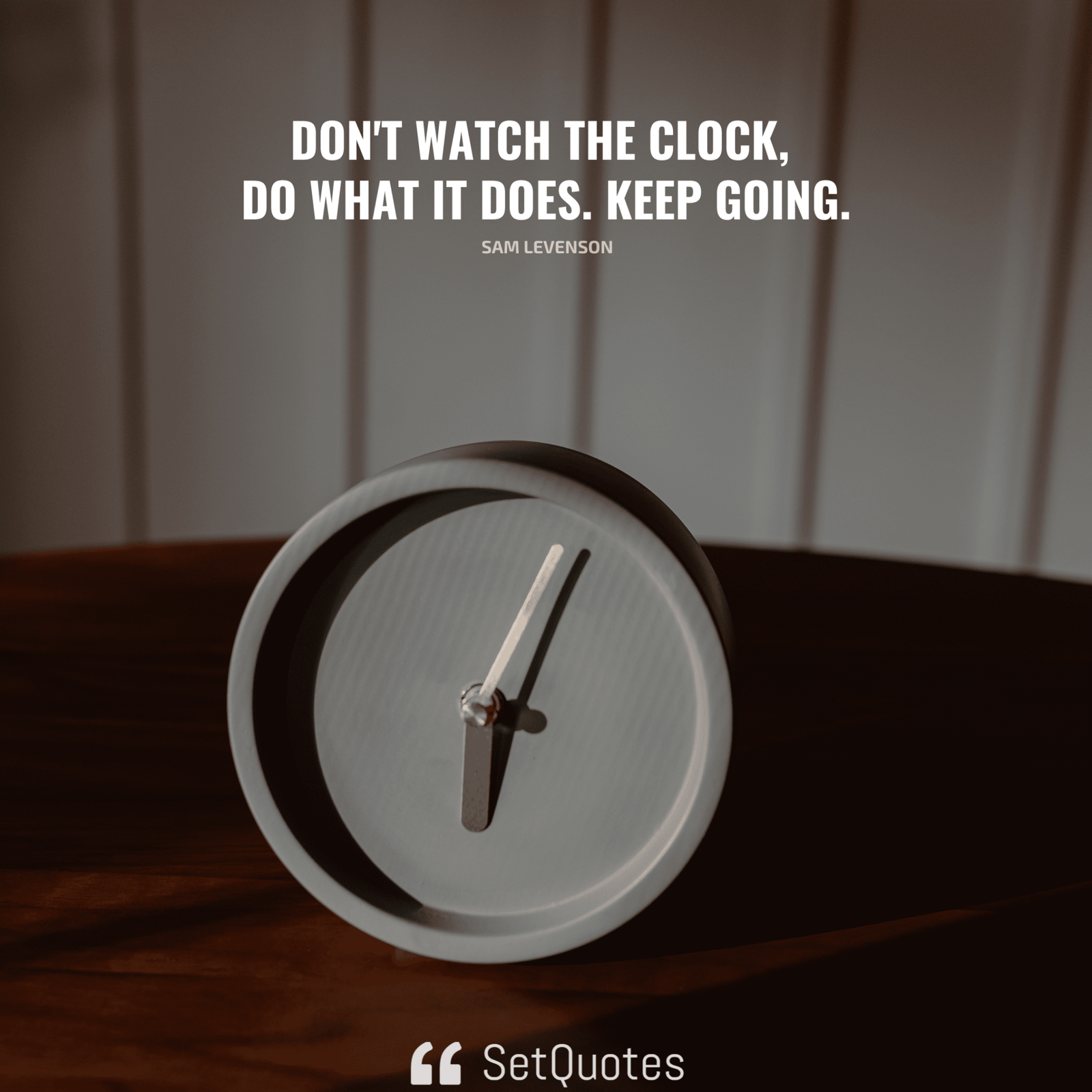 It does not matter how slowly you go as long as you do not stop.
