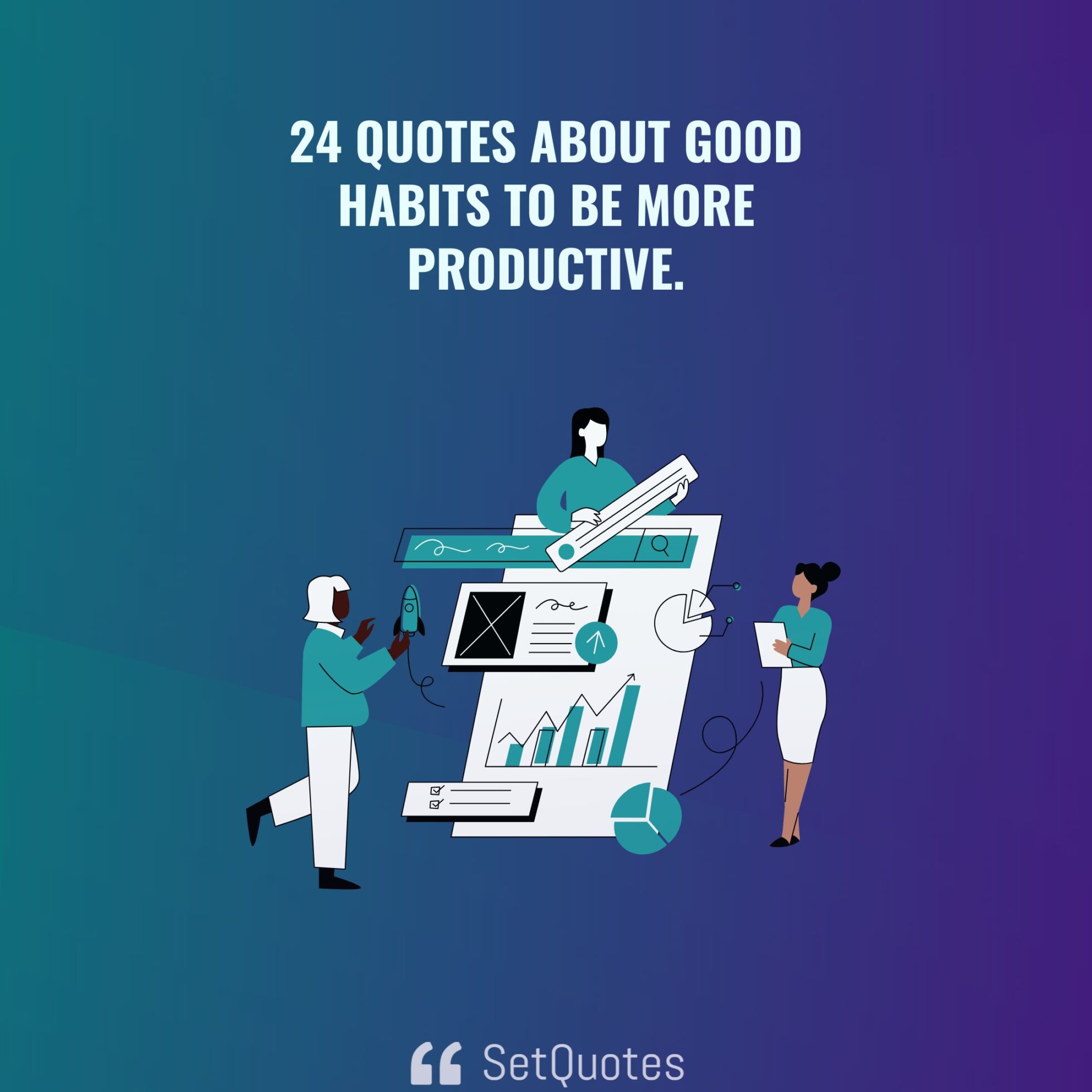 24 Quotes About Good Habits to be more productive.