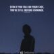 Even if you fall on your face, you're still moving forward.