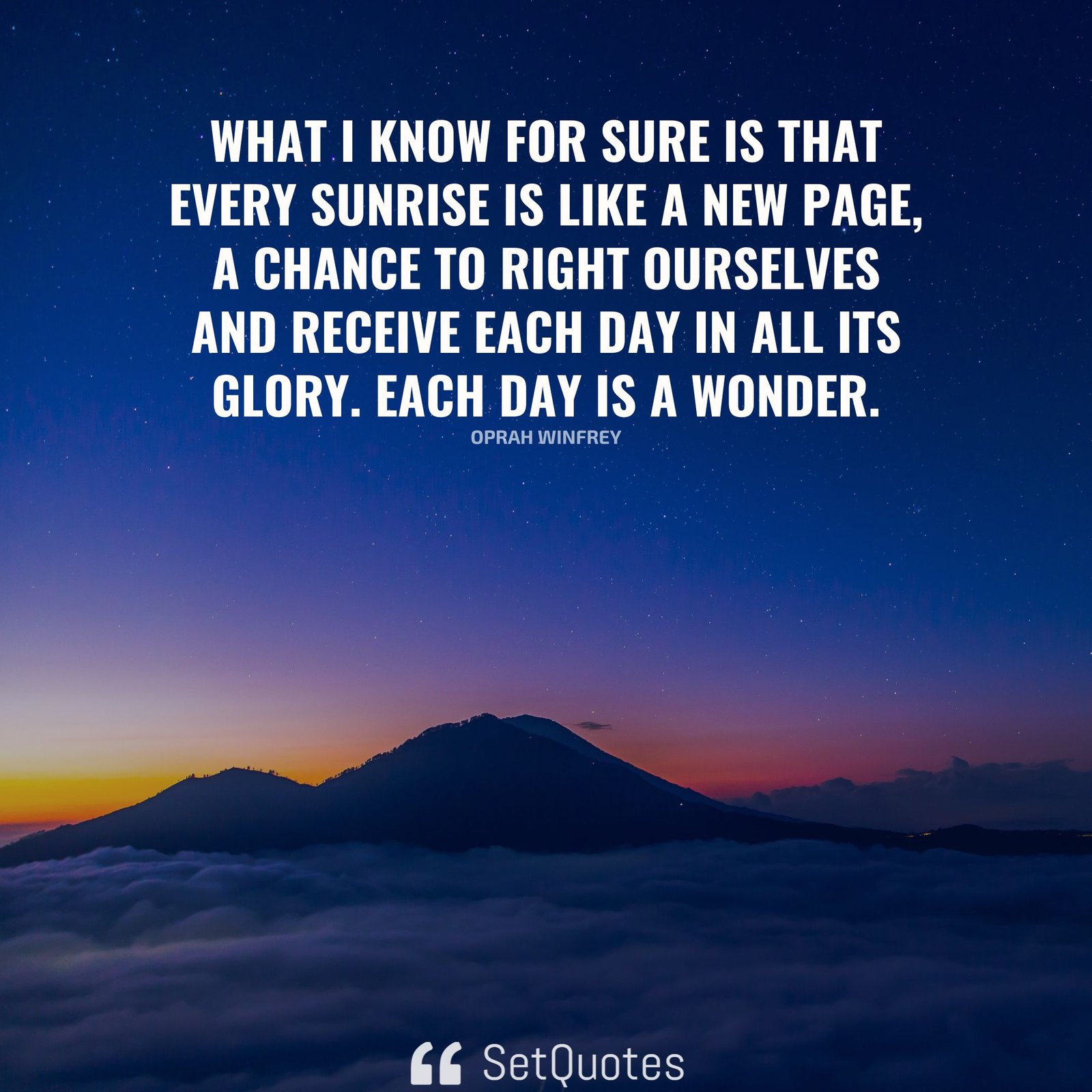 With the new day comes new strength and new thoughts.